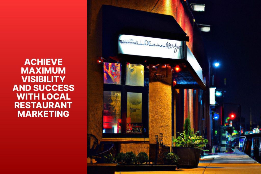 Achieve Maximum Visibility and Success with Local Restaurant Marketing ...