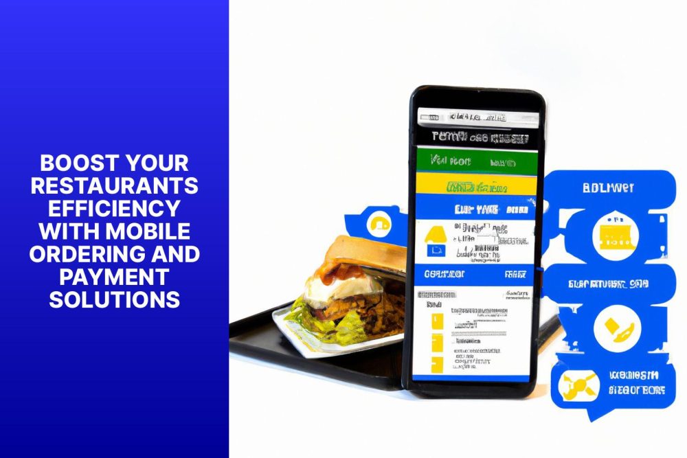 Boost Your Restaurant's Efficiency with Mobile Ordering and Payment ...